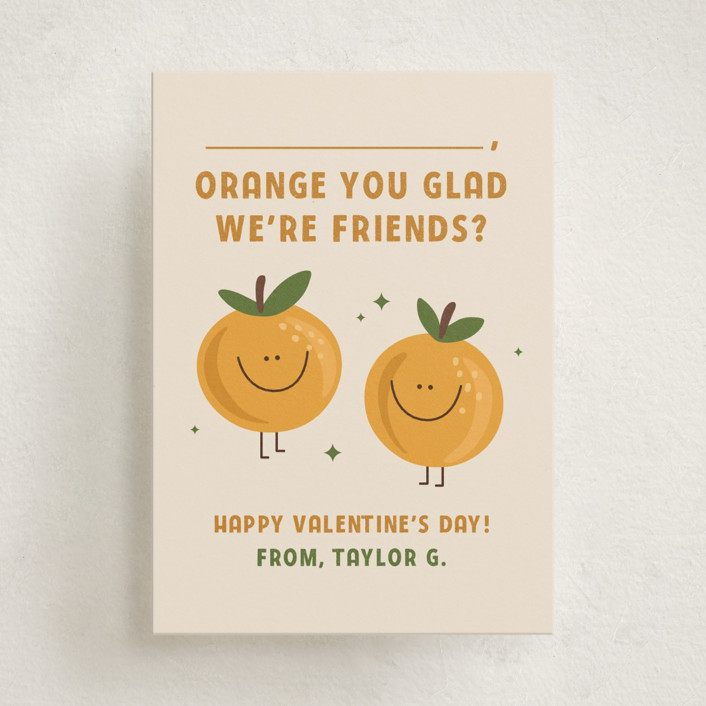 Orange You Glad? Classroom Valentine's Day Cards by Olivia Goree | Minted
